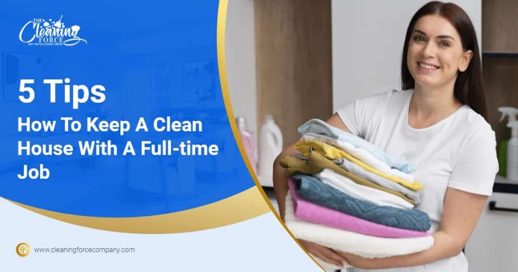 8 House Cleaning Chores To Do Every Year | The Cleaning Force